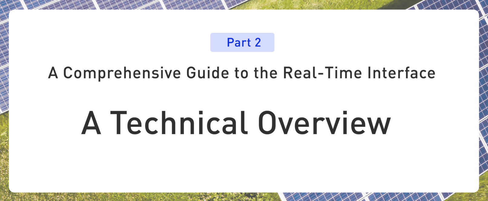 Real-Time Interface: A Technical Overview