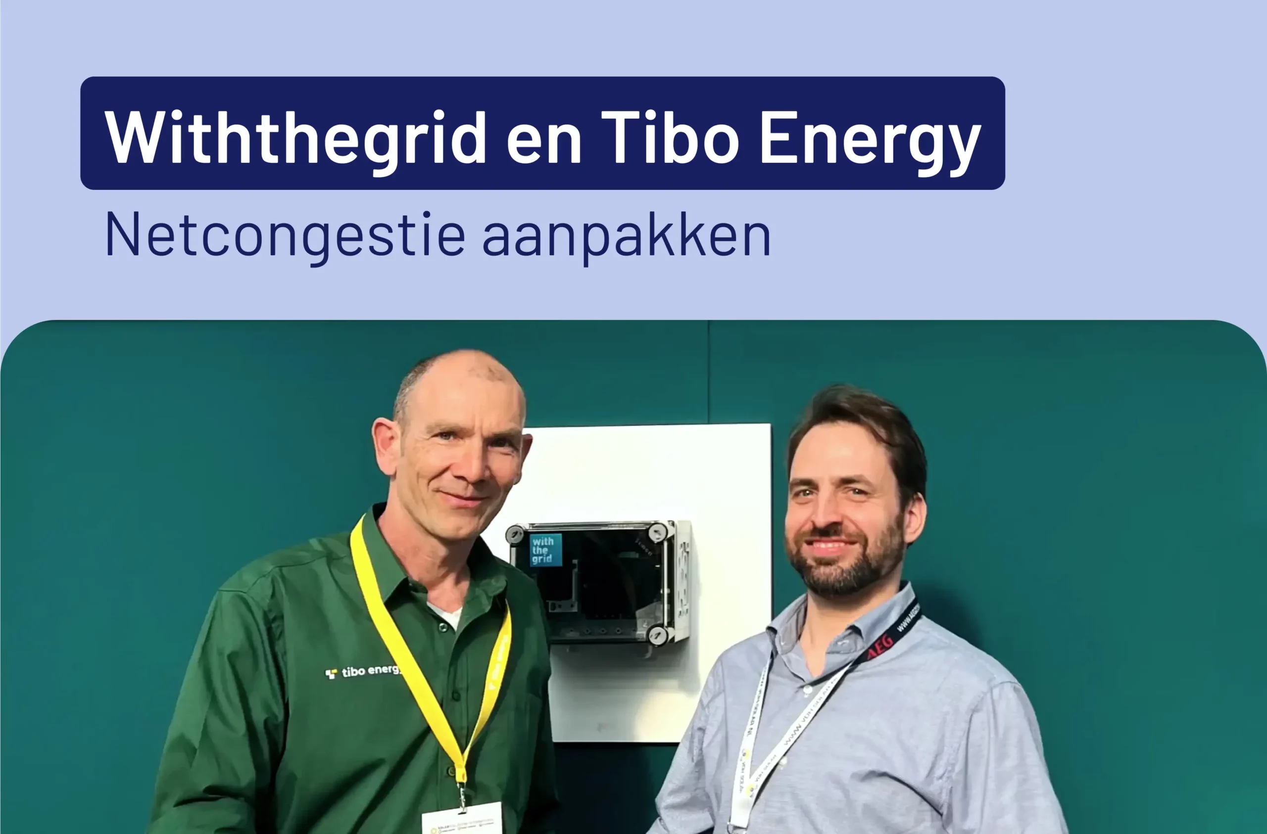 Compleet EMS systeem: Withthegrid en Tibo Energy gaan samenwerken